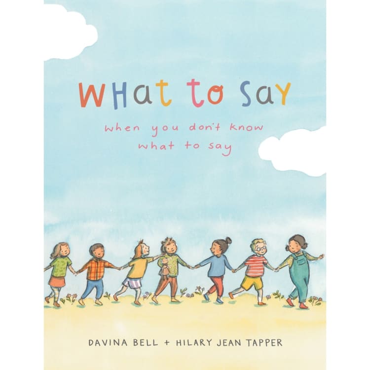 What to Say When You Don't Know What to Say by Davina Bell - Book - Kmart