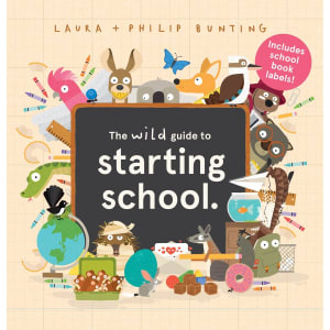 The Wild Guide to Starting School by Laura Bunting - Book - Kmart
