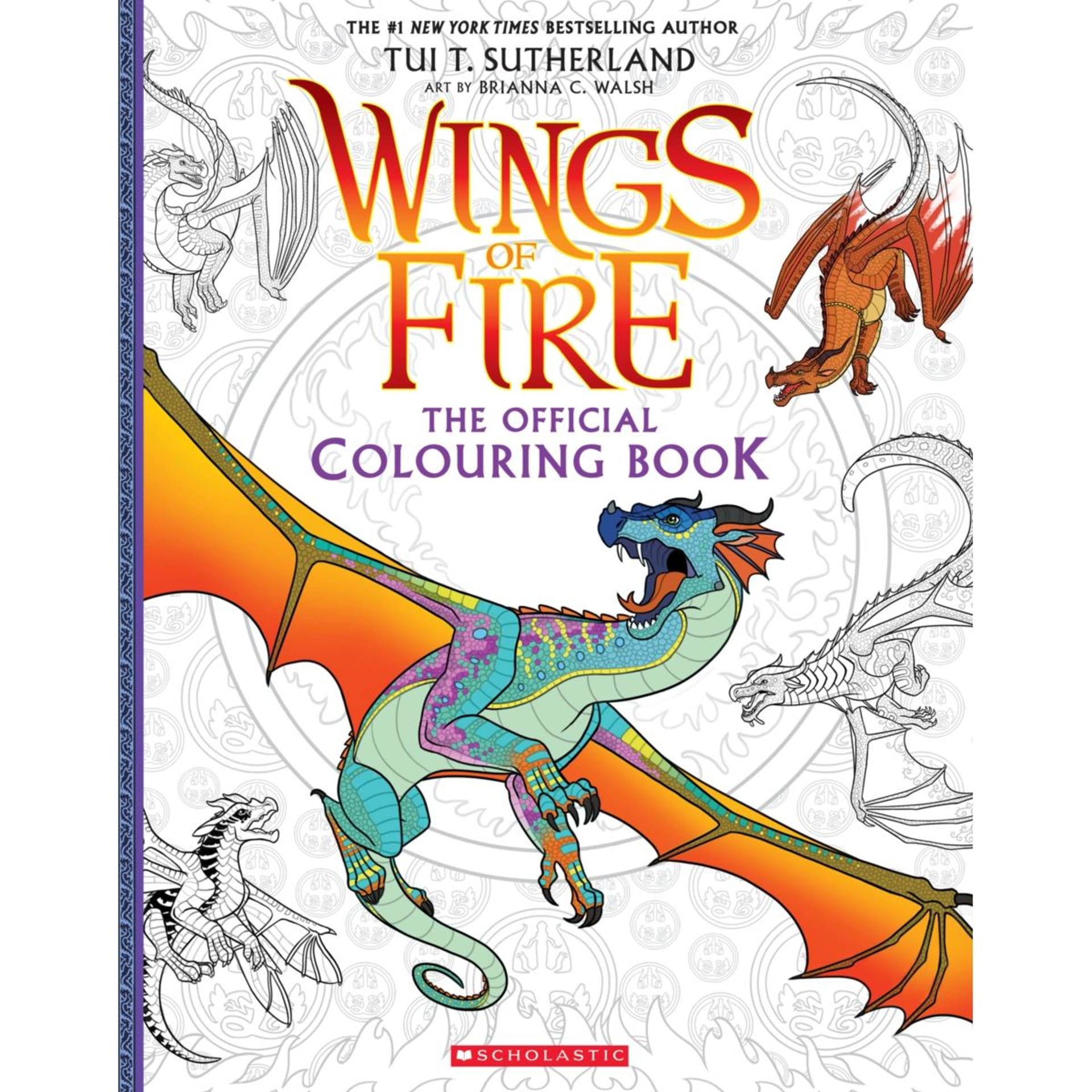 Wings of Fire: The Official Colouring Book by Tui T. Sutherland - Book ...