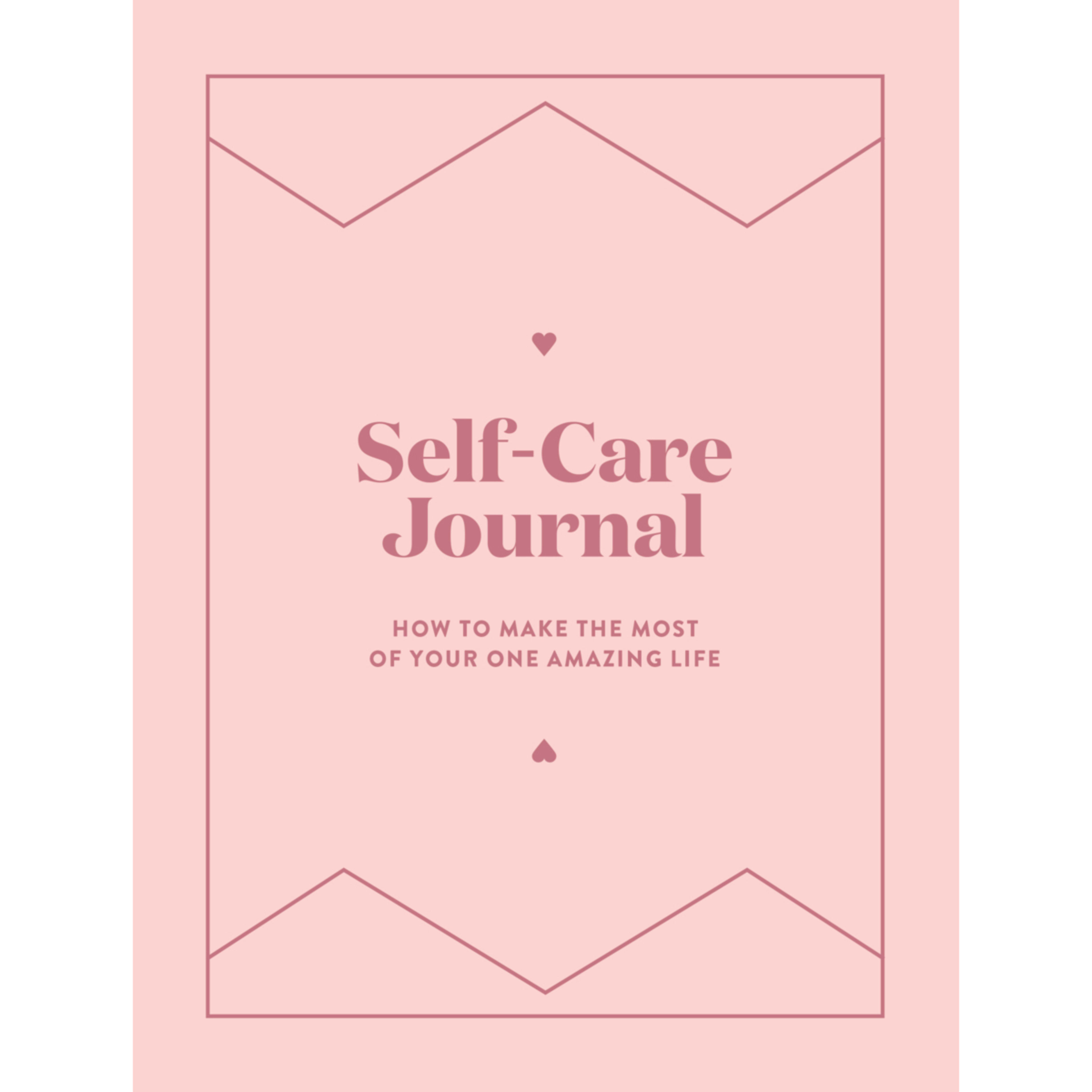 Self-Care Journal: How to Make the Most of Your One Amazing Life - Book ...