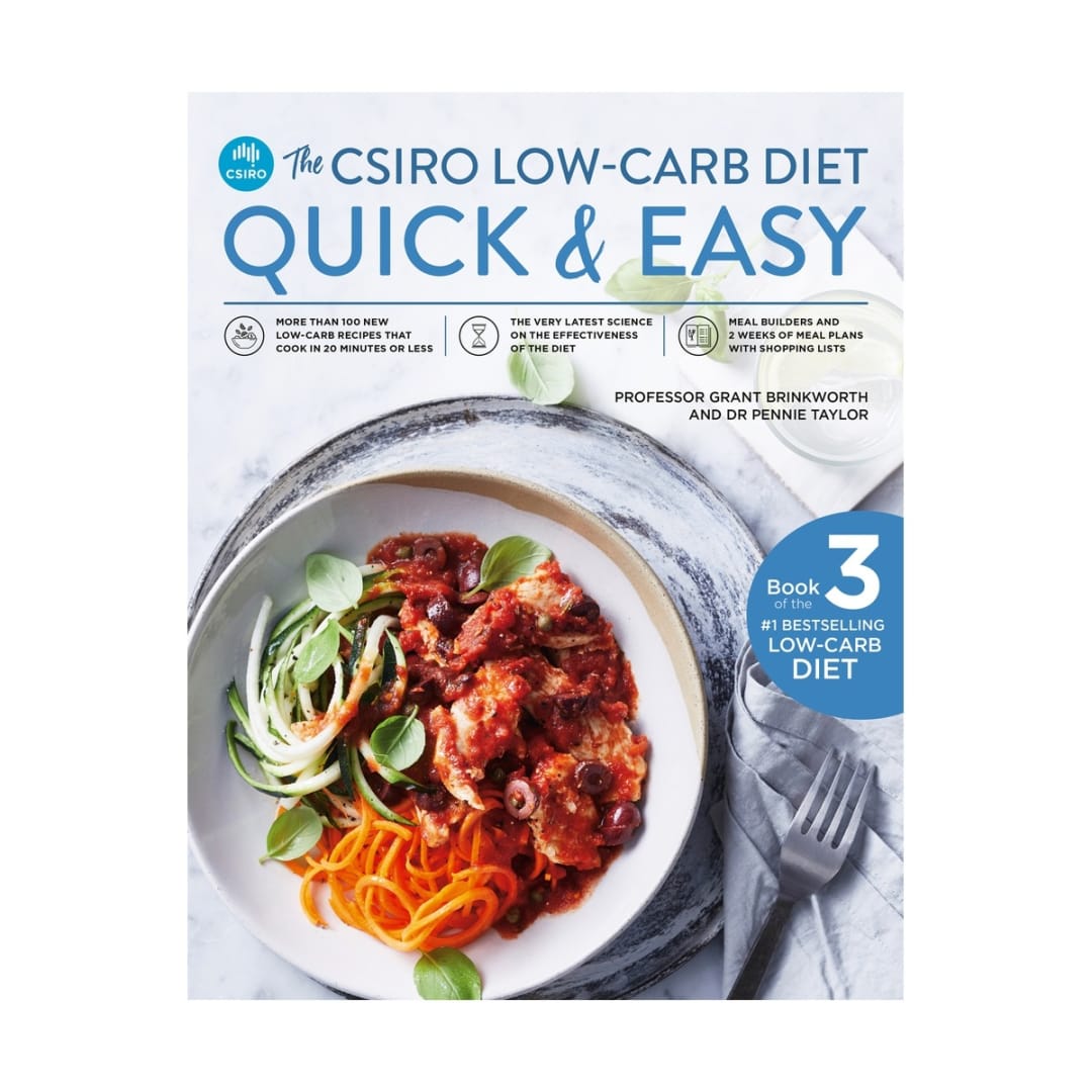 The CSIRO Low-Carb Diet: Quick & Easy by Prof. Grant Brinkworth & Dr ...