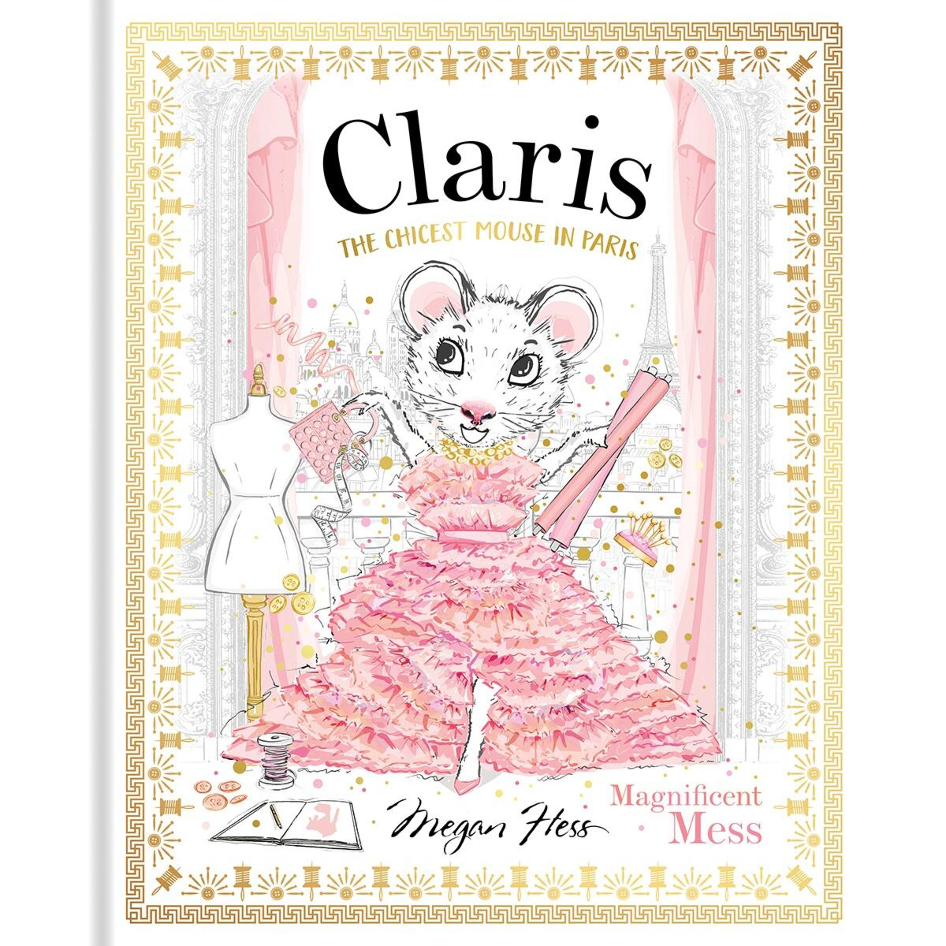 Claris The Chicest Mouse in Paris: Magnificent Mess by Megan Hess - Book - Kmart