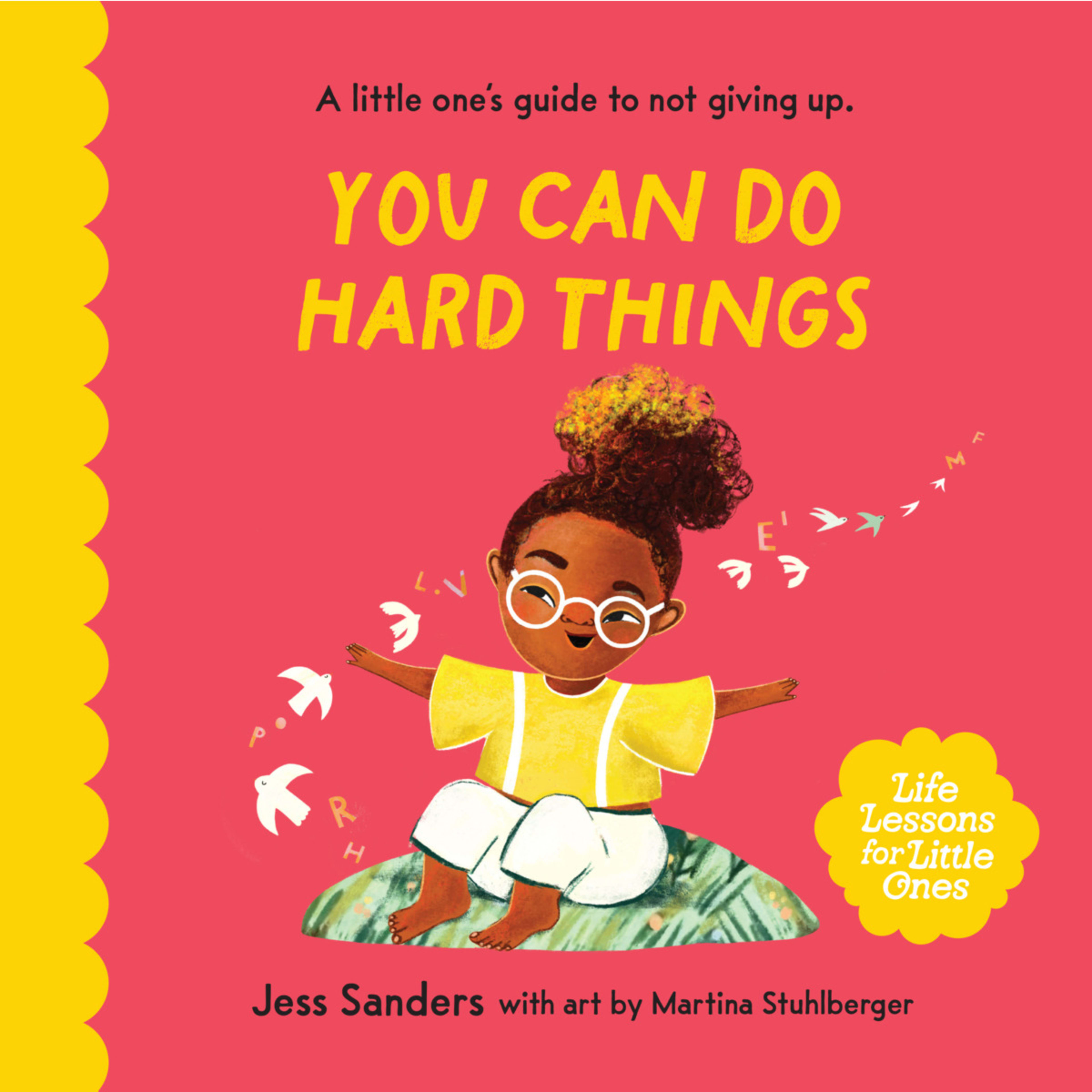 Life Lessons For Little Ones: You Can Do Hard Things by Jess Sanders ...