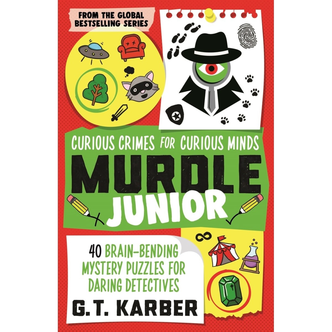 Murdle Junior: Curious Crimes for Curious Minds by G. T. Karber - Book ...