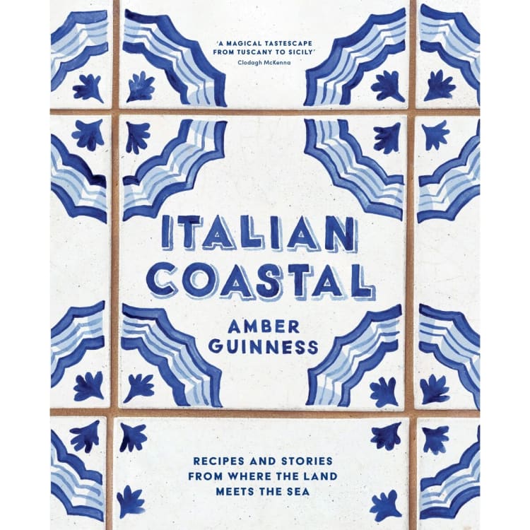 Italian Coastal: Recipes and Stories from Where the Land Meets the Sea ...